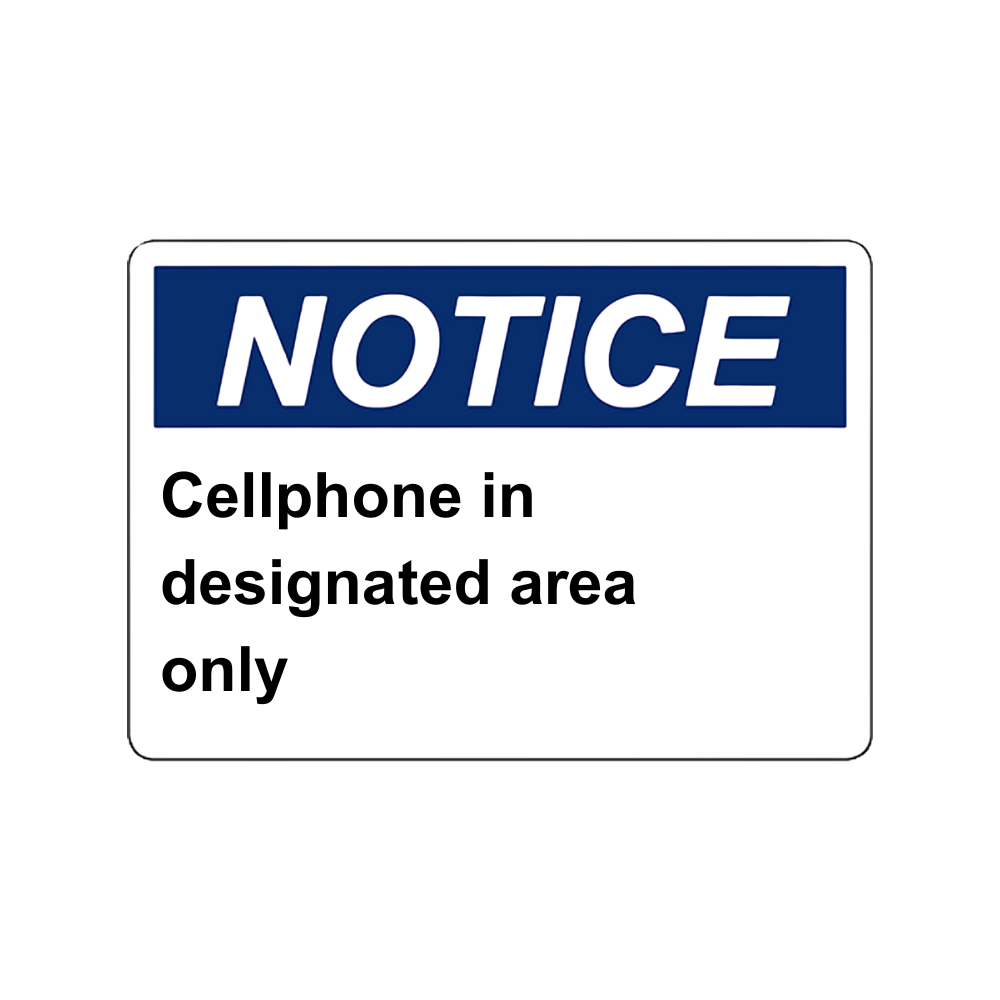 Notice Cell Phone in designated area – Everything Safety