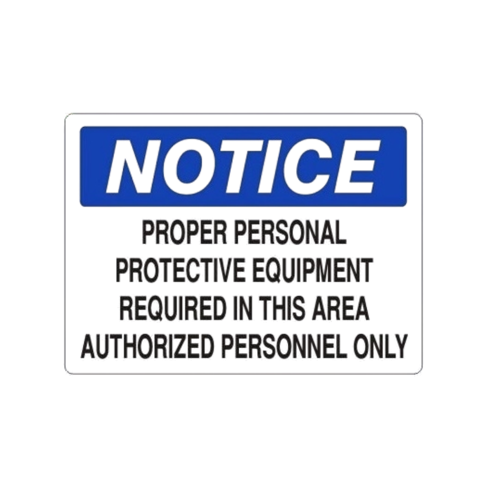 Notice PPE Required in this Area – Everything Safety