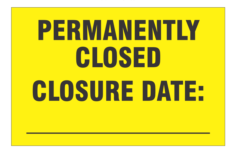 Permanently Closed Closure Date-Kinder Morgan Custom sign – Everything ...